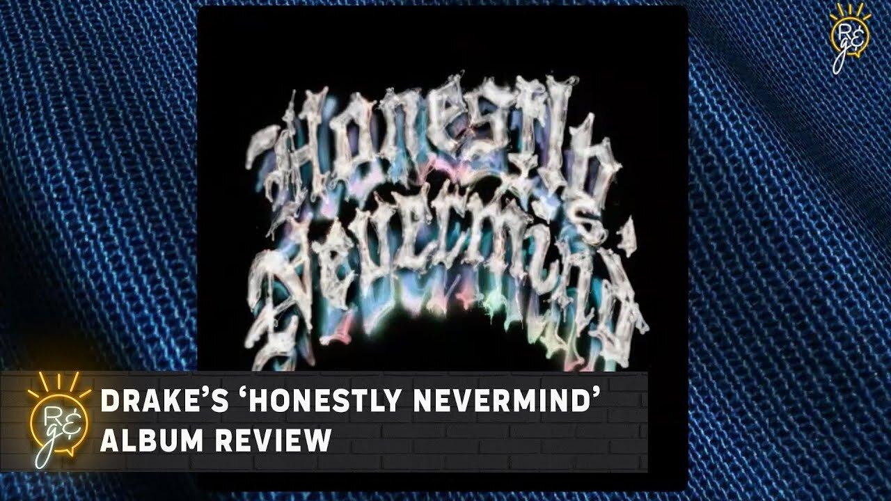 Is Drake’s New Album ‘Honestly Nevermind’ Good or Bad? (Album Review ...