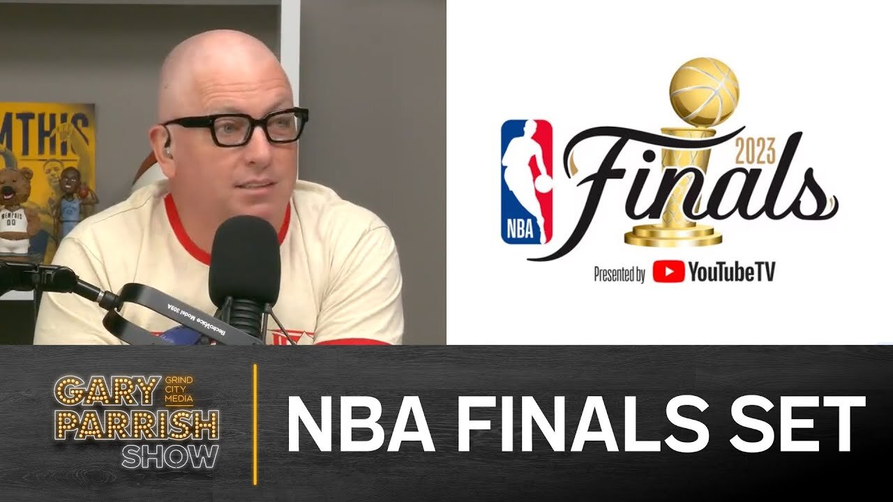 Gary Parrish Show | NBA Finals set, Nike EYBL Memphis event, Wild ...