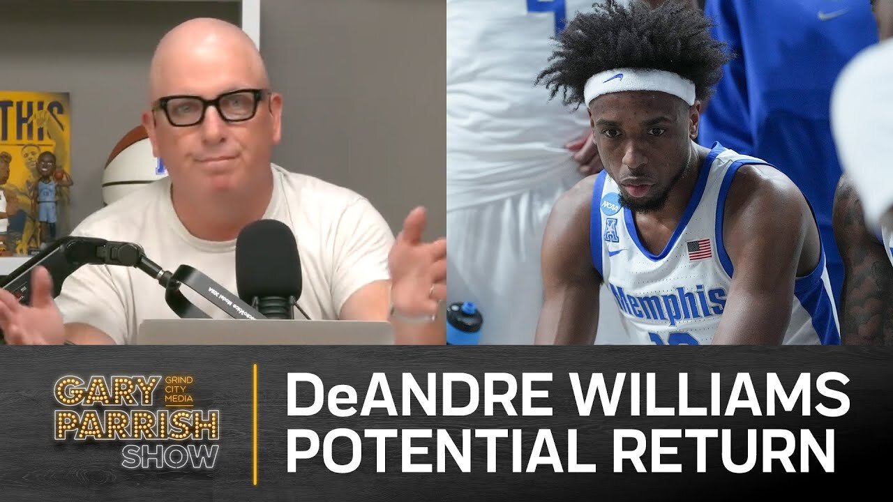 Gary Parrish Show | DeAndre Williams potential return, CBB underclassmen deadline | Grind City Media