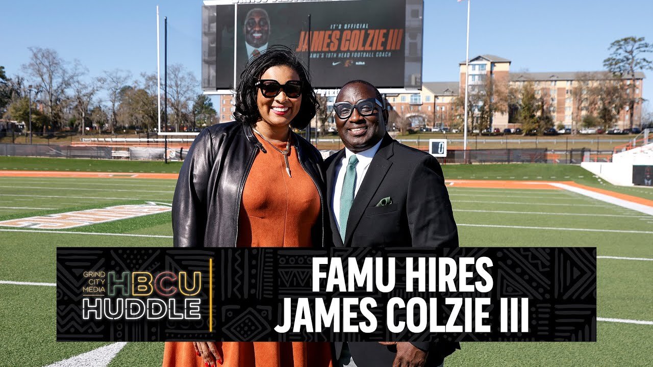FAMU Hires James Colzie III | HBCU Huddle | Grind City Media